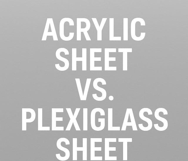Plexiglass vs Acrylic – What’s the Real Difference? – T&T Plastic Land